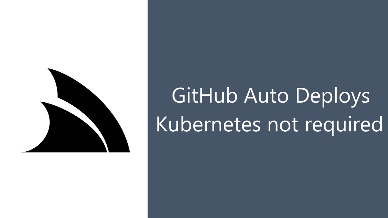 Using GitHub for Auto Deployments - Kubernetes Not Required