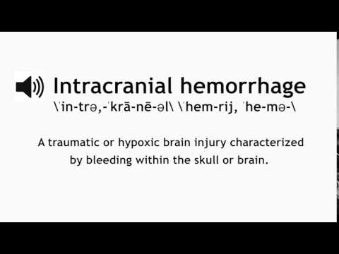How to Pronounce Intracranial Hemorrhage (Brain Bleed)