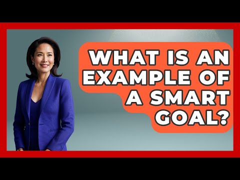What Is An Example Of A SMART Goal? - Job Success Network