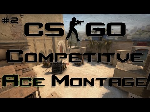 Steam Community :: Video :: Counter Strike | Competitive Ace Montage 2 ...
