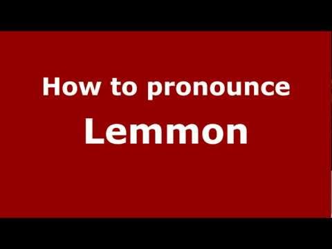 How to Pronounce Lemmon - PronounceNames.com