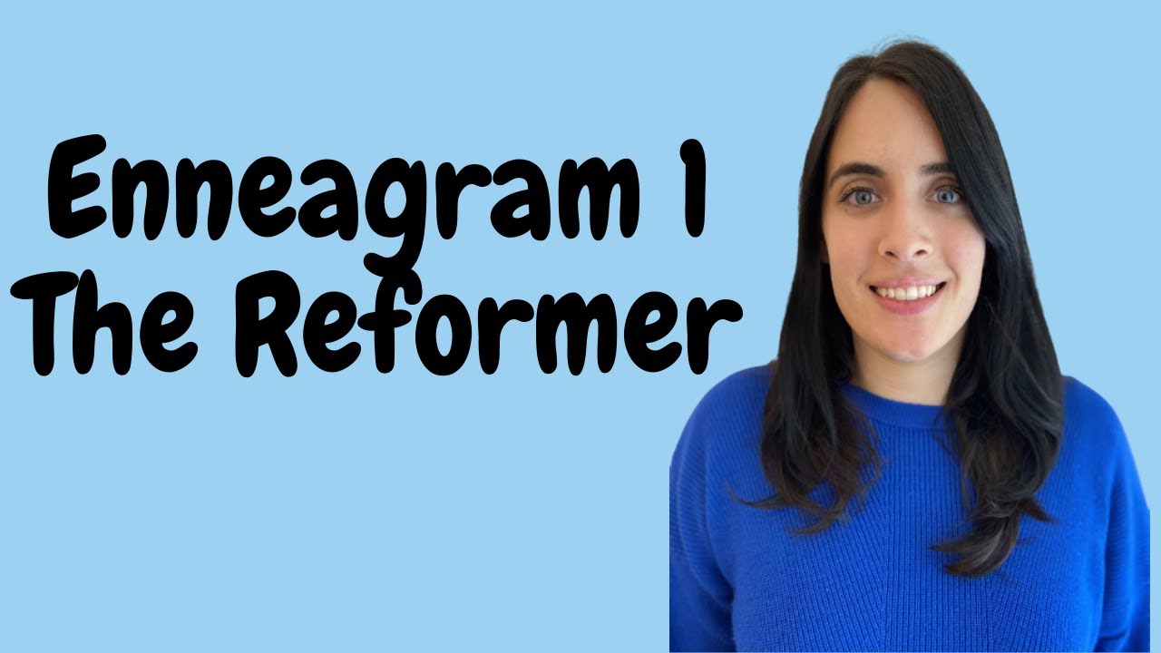 Enneagram 1 (The Reformer) Explained