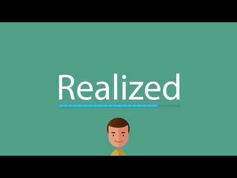 How to pronounce Realized