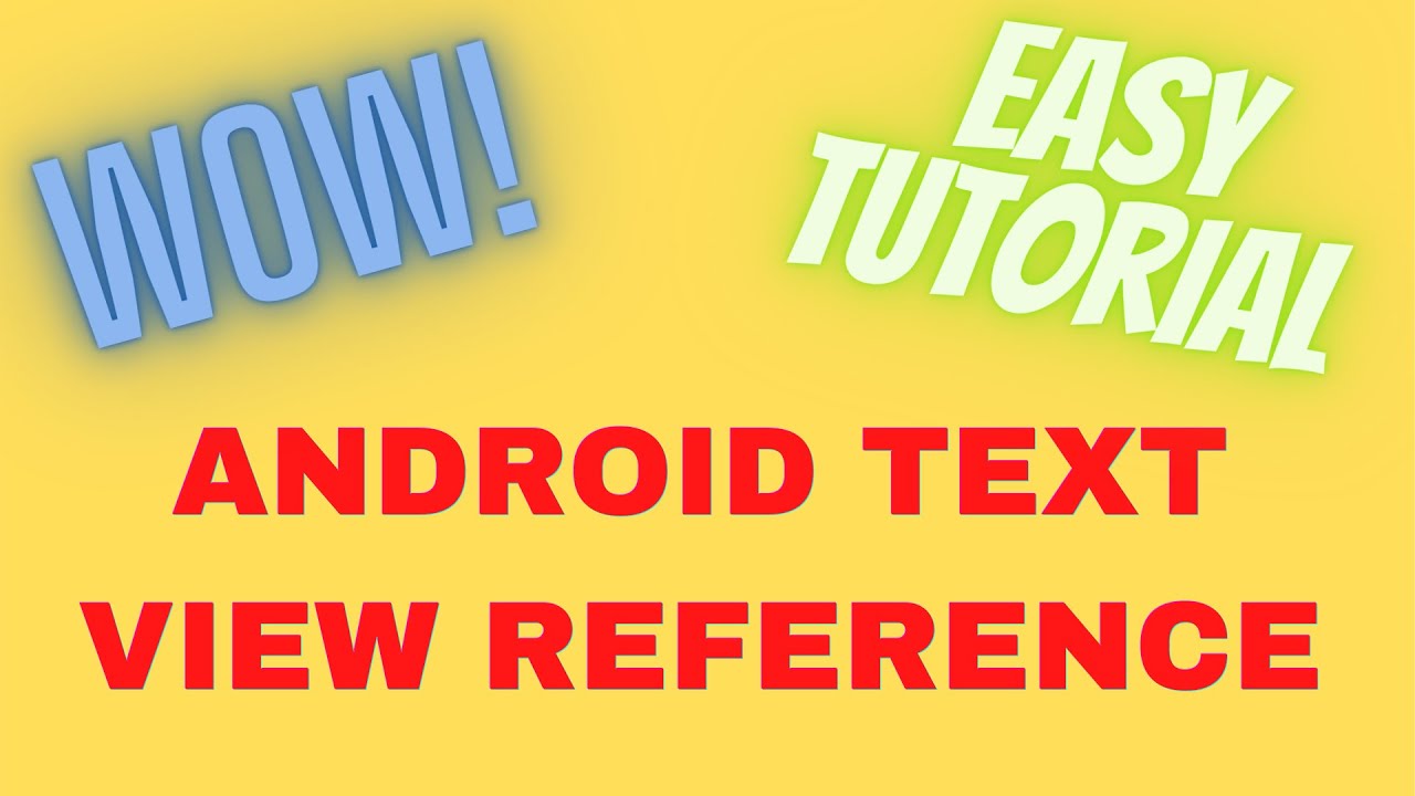 What Is Android TEXT VIEW REFERENCE? Learn The Easy Way 🔥🔥