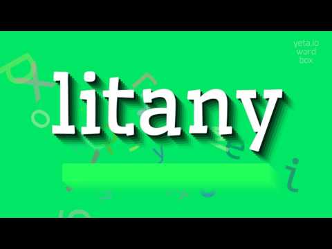 How to say "litany"! (High Quality Voices)