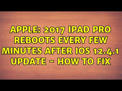 Apple: 2017 iPad Pro reboots every few minutes after ios 12.4.1 update - how to fix