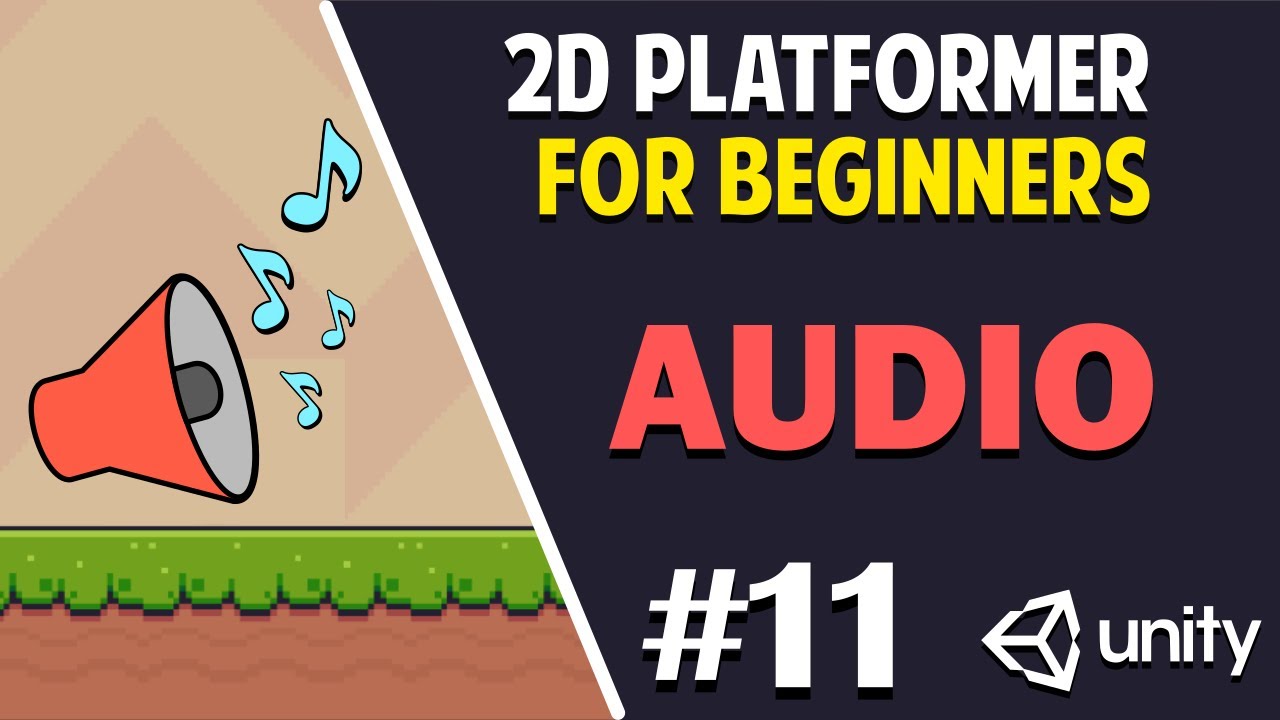 Unity 2D Platformer for Complete Beginners - #11 AUDIO