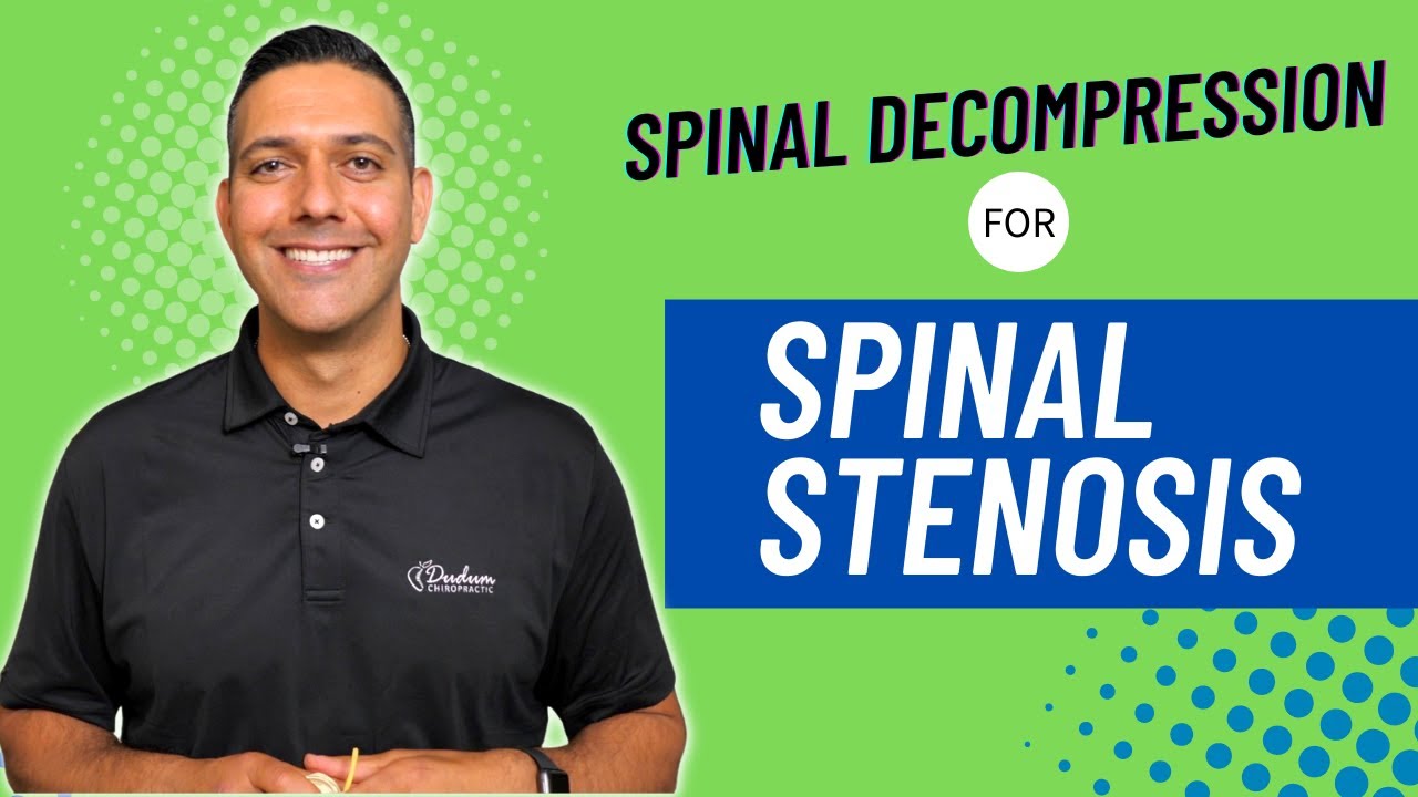 Does Spinal Decompression help Spinal Stenosis?