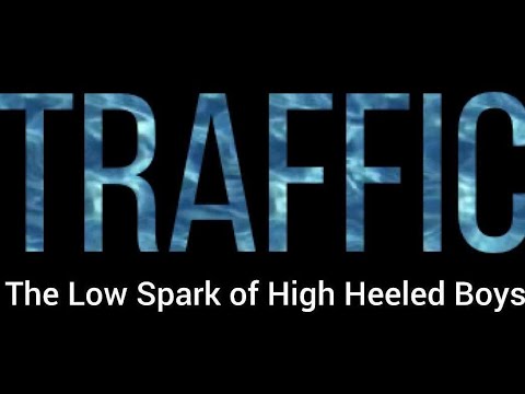 Traffic ★ The Low Spark of High Heeled Boys (remaster + lyrics)