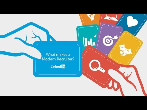 What Makes A Modern Recruiter? | LinkedIn Talent Solutions