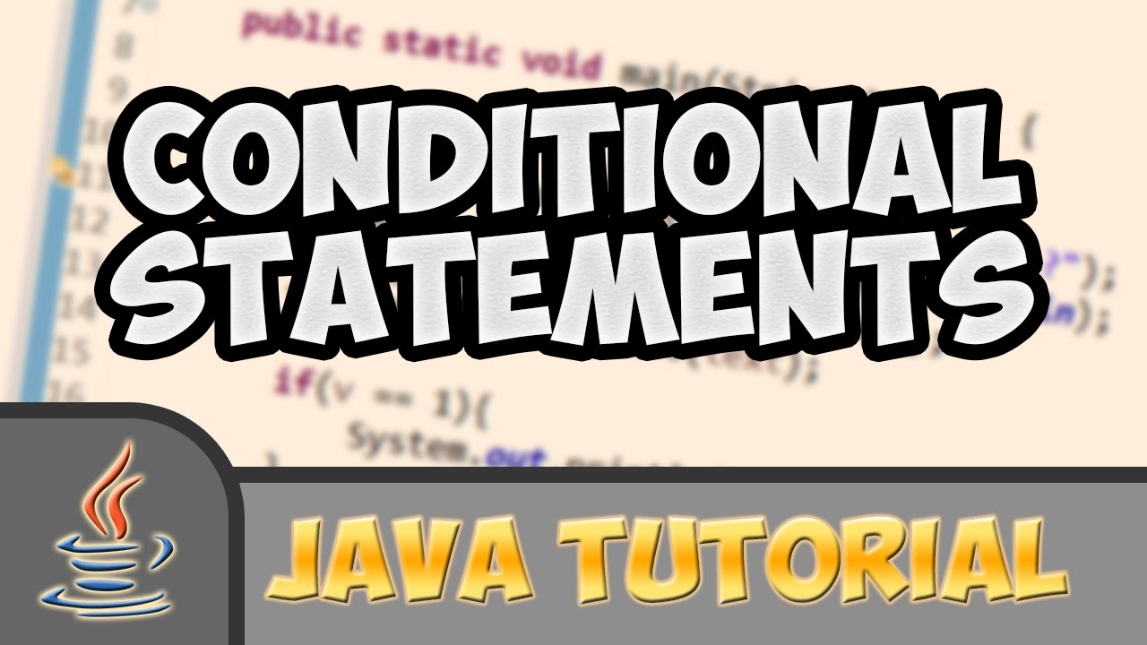 Java Tutorials #006: Conditional Statements (If Else)