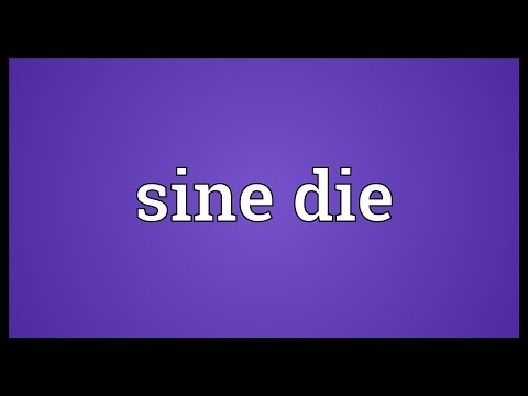 Sine die Meaning