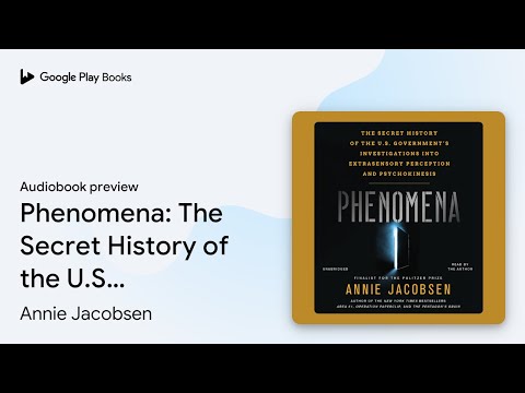 Phenomena: The Secret History of the U.S.… by Annie Jacobsen · Audiobook preview