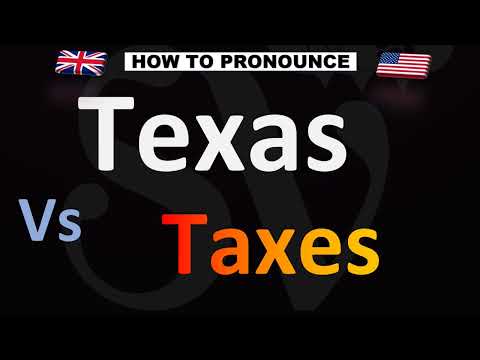 How to Pronounce Texas VS Taxes