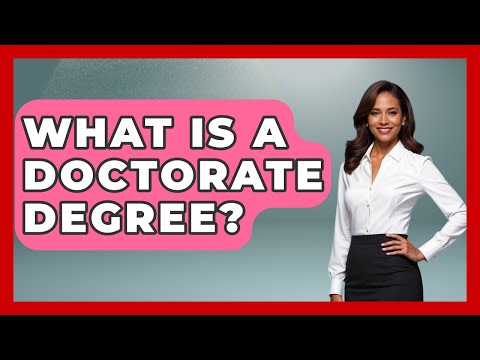 What Is A Doctorate Degree? - Learn As An Adult