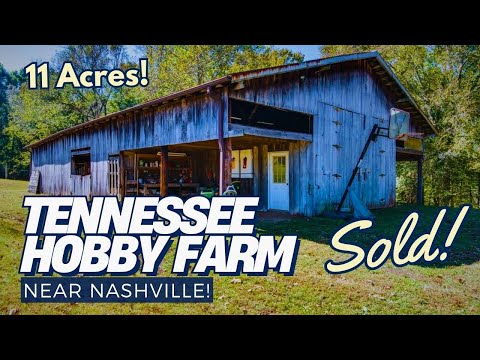 **SOLD** 11 ACRE TENNESSEE HOBBY FARM TOUR | FARM TOUR WITH BROKER CHARLIE NEESE
