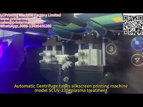 Automatic Centrifuge tubes silkscreen printing machine model SCUV 230#plasma treatment