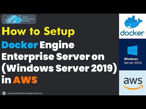 How to Setup Docker Engine Enterprise Server on Windows Server 2019 in AWS