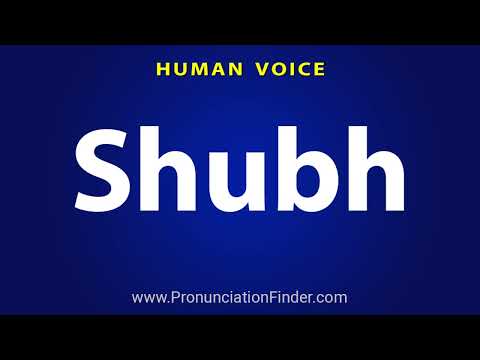 How To Pronounce Shubh