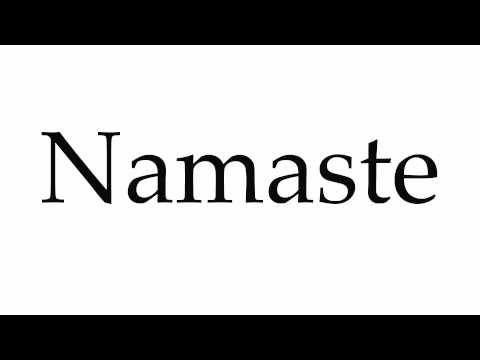 How to Pronounce Namaste