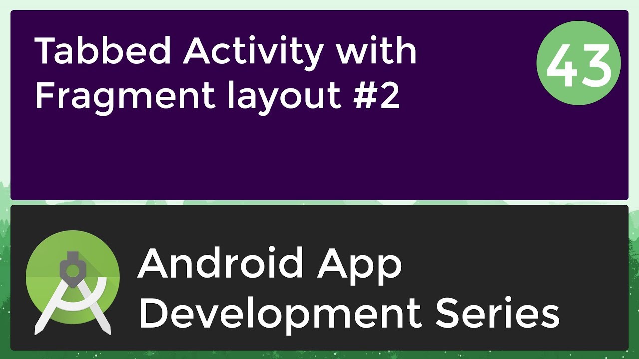 Android Application Development Tutorial for Beginners - #43 | 2017 | Tab Activity with Fragment #2