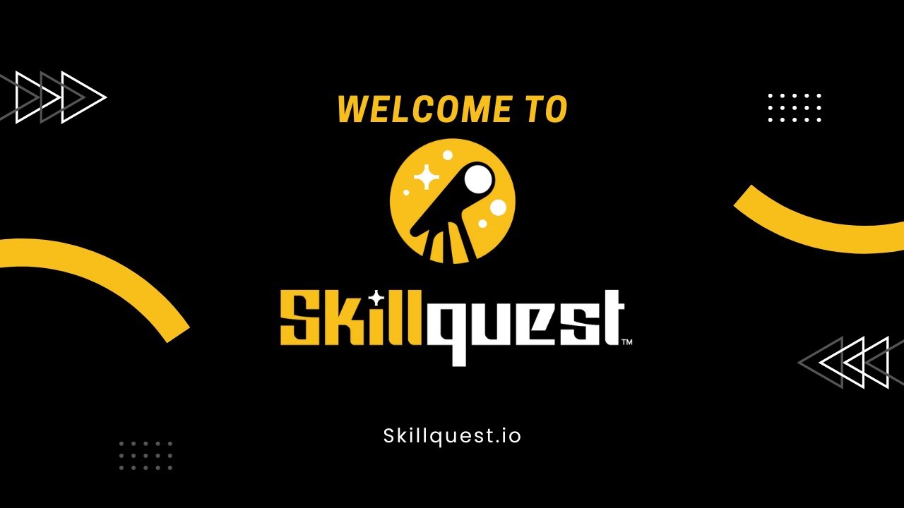Welcome to Skillquest