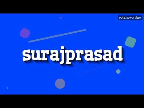 SURAJPRASAD - HOW TO PRONOUNCE IT!?