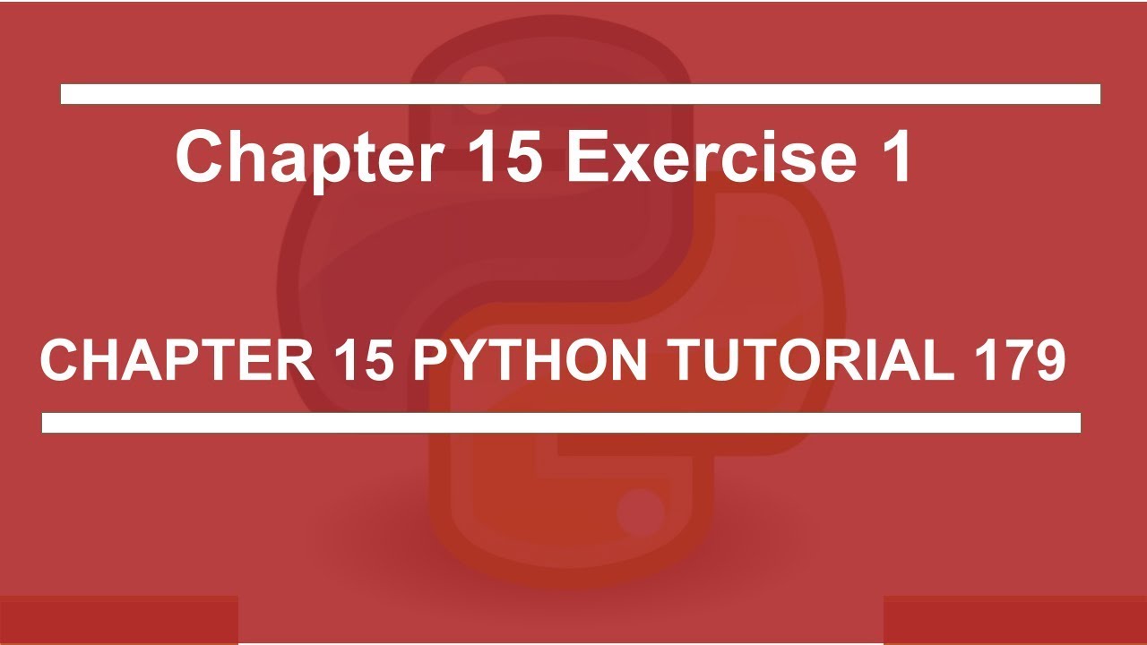 Chapter 15 Exercise 1 : Python tutorial 179