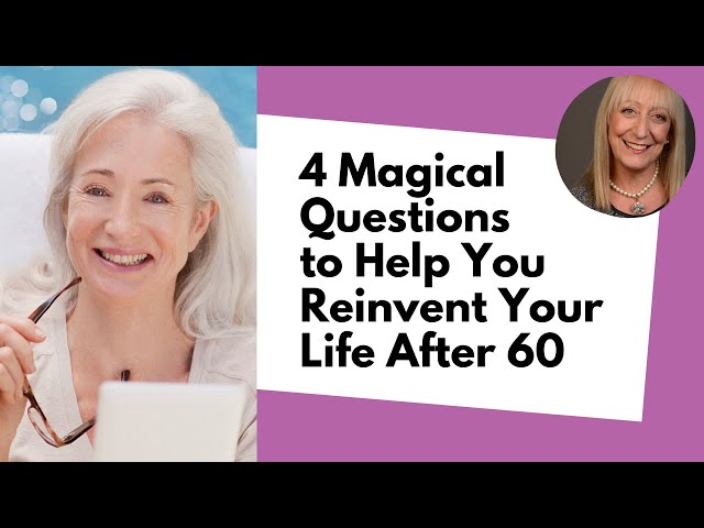 Four Transformative Questions for Women Reinventing Life at 60 | Galaxy