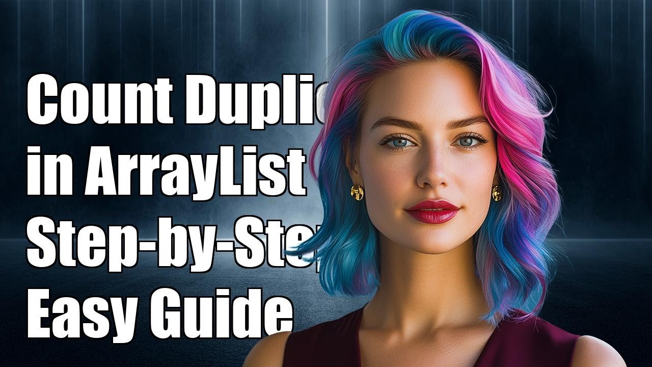 How to Count Duplicate Elements in ArrayList: A Step-by-Step Guide