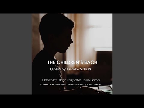 The Children's Bach, Act I: After Dinner