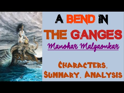 A Bend in the Ganges by Manohar Malgaonkar | Characters, Summary, Analysis