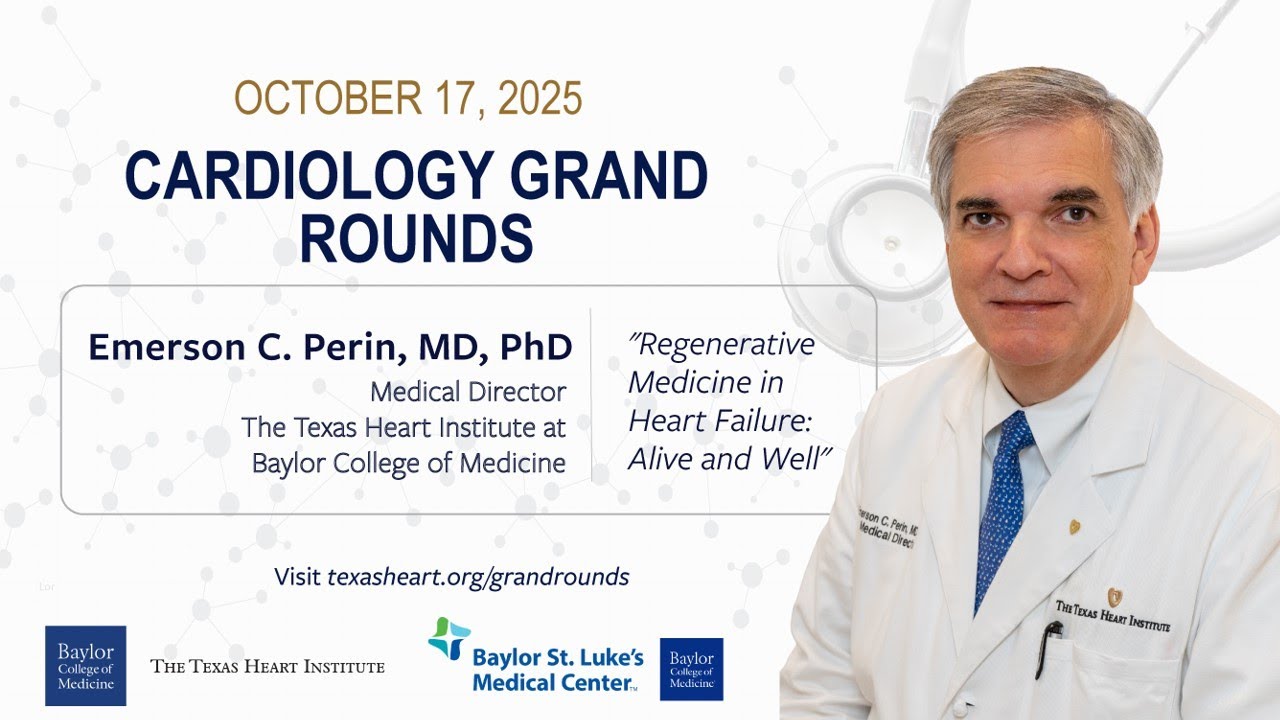 Emerson C. Perin, M.D. | Regenerative Medicine in Heart Failure: Alive and Well