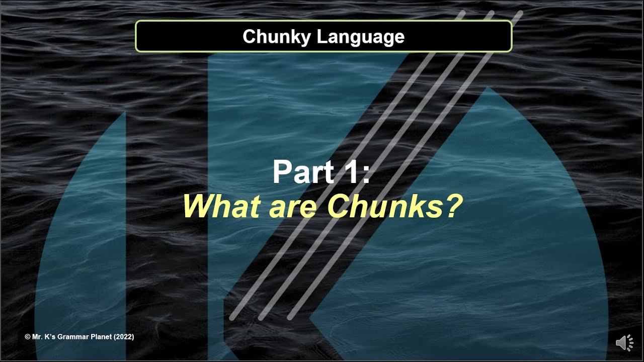 Chunky Language – Mr. K's Grammar Planet