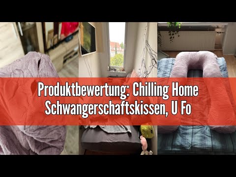 Produktbewertung: Chilling Home Schwangerschaftskissen, U Form Seitenschläferkissen mit Bezug U Kiss