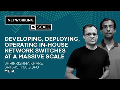 Developing, Deploying, Operating In-House Network Switches at a Massive Scale