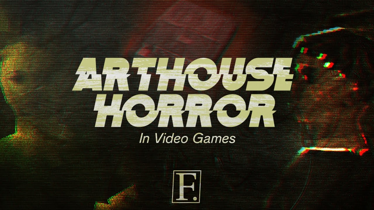 Arthouse Horror in Video Games.