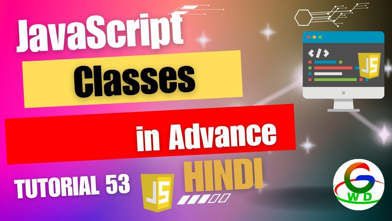 JavaScript Classes in Advance || Guri Web Developer || JavaScript Tutorial in Hindi