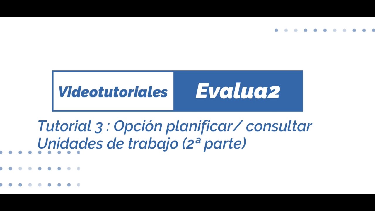 Evalua2: Tutorial 3 2ª parte