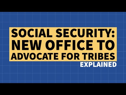 Social Security: New Office Advocates for Tribes