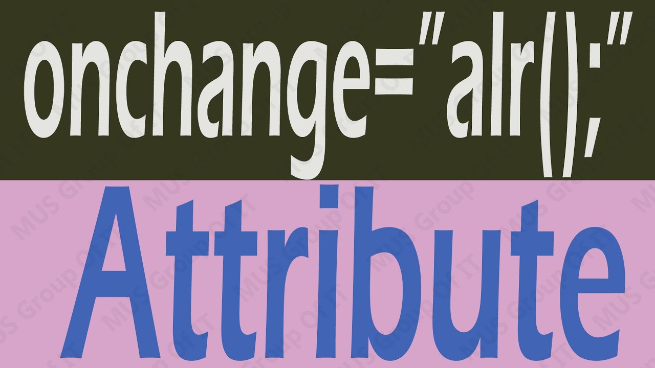What Use onchange Attribute in HTML - advance html & javascript
