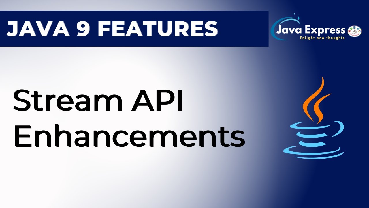 Stream API Enhancements | Java 9 Features