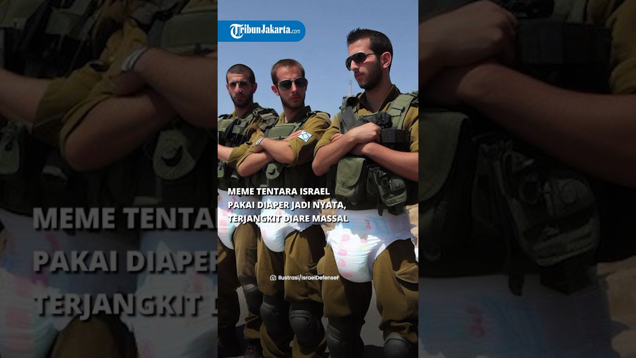 MEME TENTARA ISRAEL PAKAI DIAPER JADI NYATA, Kini 'Digerogoti' Gangguan ...