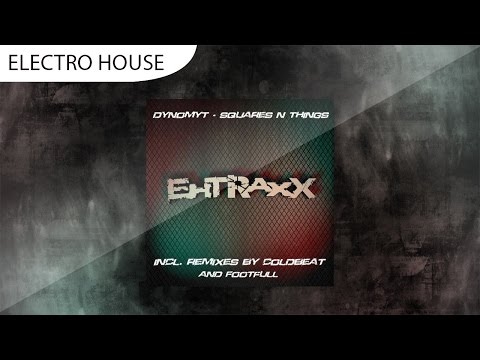 Dynomyt - Square N Things (Footfull Remix)