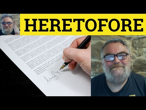 🔵 Heretofore Meaning - Heretofore Defined - Heretofore Examples - Formal English - Heretofore
