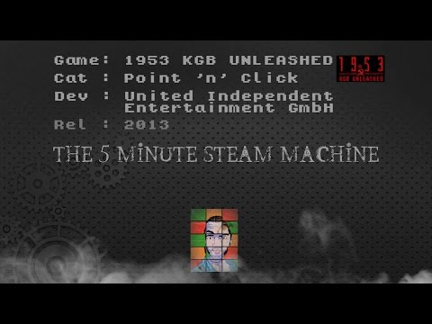 Steam Community :: Video :: The 5 Minute Steam Machine - E03: 1953 KGB ...