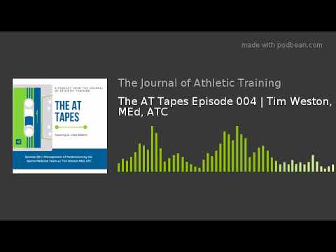 The AT Tapes | Tim Weston, MEd, ATC