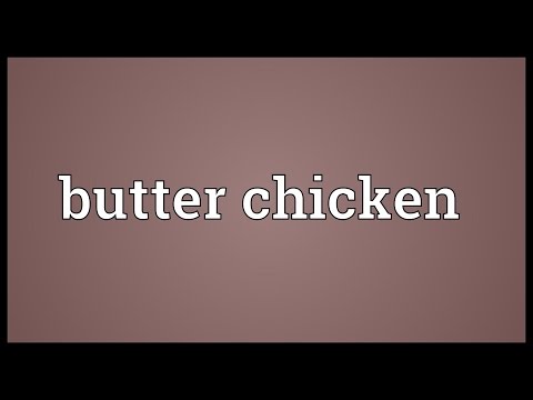 Butter chicken Meaning
