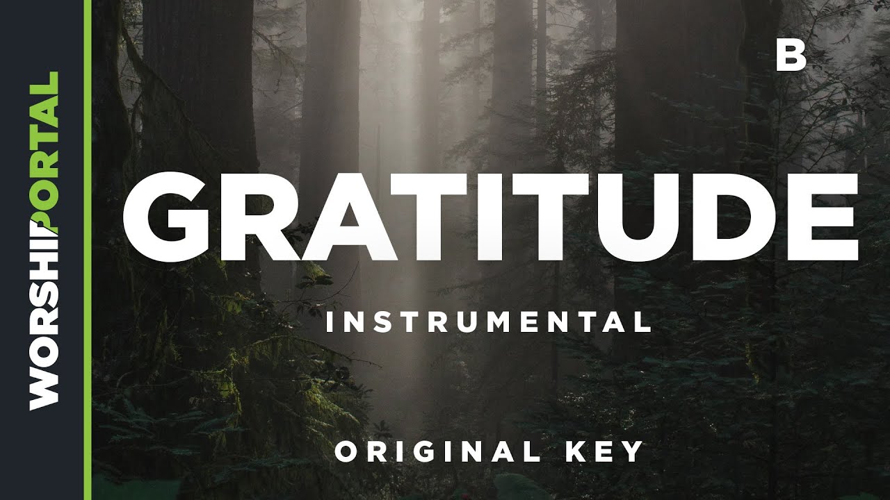 Gratitude (Acoustic) - Original Key - B - Instrumental