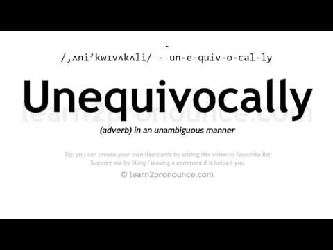 Unequivocally pronunciation and definition